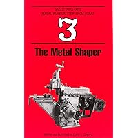 The Metal Shaper: Gingery, David, David J. Gingery, David J. Gingery ...
