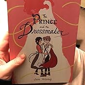 Amazon.com: The Prince and the Dressmaker (9781626723634): Jen Wang: Books