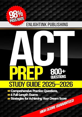 ACT PREP Study Guide 2025-2026: Comprehensive Practice Questions, 6 ...