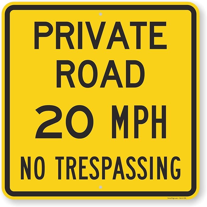 Amazon.com : SmartSign "Private Road 20 MPH. No Trespassing Sign | 24 ...