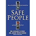 Safe People: How to Find Relationships That Are Good for You and Avoid ...