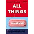 All Things Reconsidered: How Rethinking What We Know Helps Us Know What ...