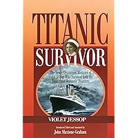 Titanic Survivor: The Newly Discovered Memoirs of Violet Jessop who ...