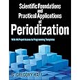 Scientific Foundations and Practical Applications of Periodization: Haff, G. Gregory ...