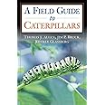 Amazon.com: Caterpillars in the Field and Garden: A Field Guide to the ...