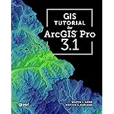 GIS Tutorial for ArcGIS Pro 3.4: Gorr, Wilpen L., Kurland, Kristen S.: 9781589488151: Amazon.com ...