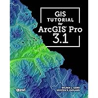 GIS Tutorial for ArcGIS Pro 3.1: Gorr, Wilpen L., Kurland, Kristen S ...
