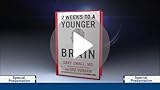 2 Weeks To A Younger Brain: An Innovative Program for a Better Memory ...