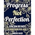 Amazon.com: Progress Not Perfection - Addiction Recovery Coloring Book ...