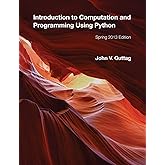 Introduction to Computation and Programming Using Python, third edition: With Application to ...