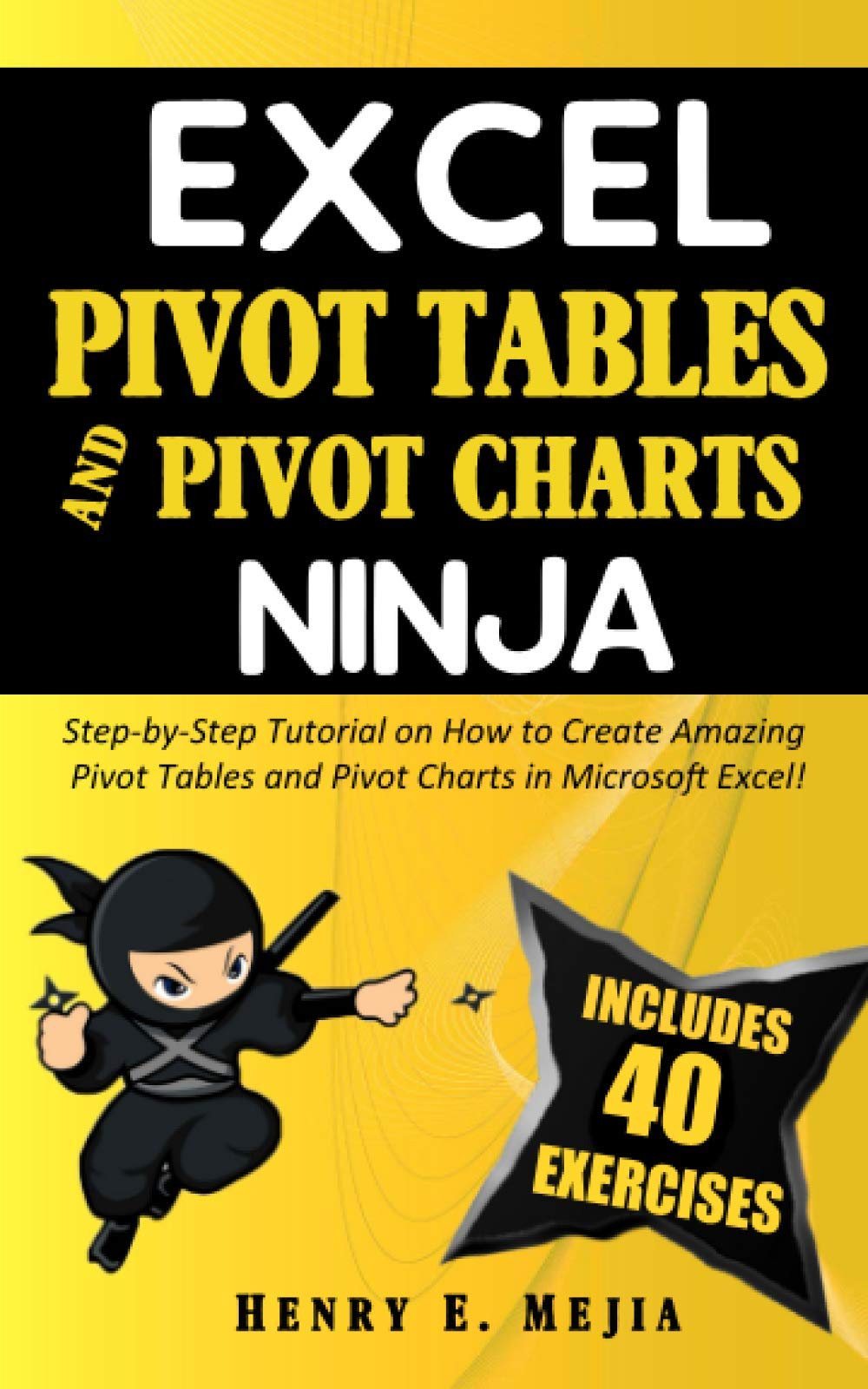 Mua EXCEL PIVOT TABLES and PIVOT CHARTS NINJA: Step-by-Step Tutorial on ...