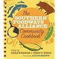 The Southern Foodways Alliance Community Cookbook: Roahen, Sara, Edge ...