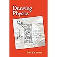 Drawing Physics: 2,600 Years of Discovery From Thales to Higgs (Mit ...