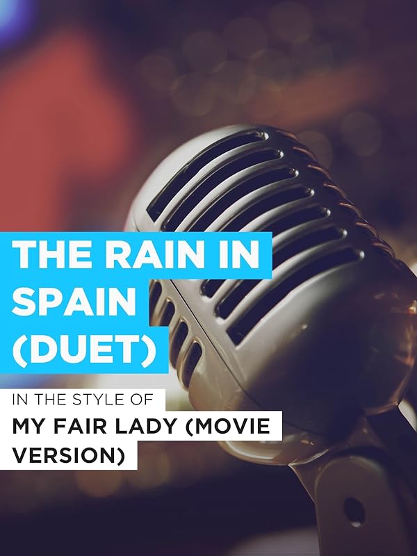 Amazon.com: The Rain In Spain (Duet) : My Fair Lady (Movie Version), A ...
