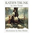 Katie's Trunk: Turner, Ann, Himler, Ronald: 9780027895124: Amazon.com ...