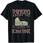 Amazon.com: Thinking About The Roman Empire Funny Rome Meme Men Dad ...
