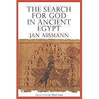 The Search for God in Ancient Egypt: Assmann, Jan, Lorton, David ...