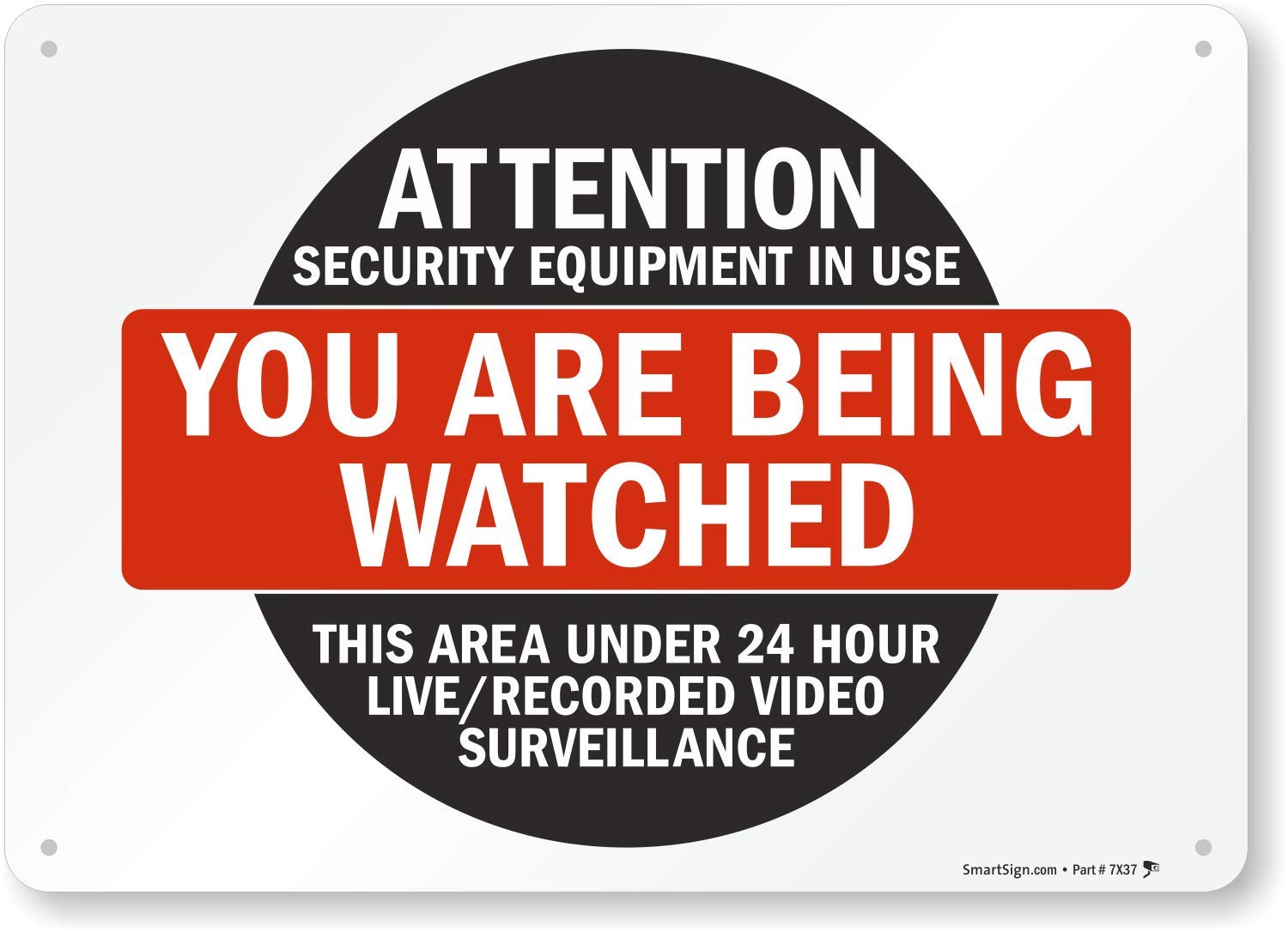 SmartSign "Security Equipment in Use You're Being Watched Area Under 24 ...