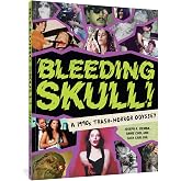 Bleeding Skull!: A 1980s Trash-Horror Odyssey: Ziemba, Joseph A ...