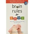 Brain Rules for Baby (Updated and Expanded): How to Raise a Smart and ...