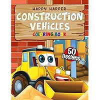 Construction Vehicles Coloring Book: A Fun Activity Book for Kids ...