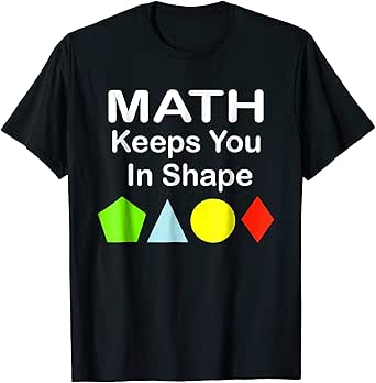 Amazon.com: Math Keeps You In Shape Funny Math Teacher Workout T-Shirt ...