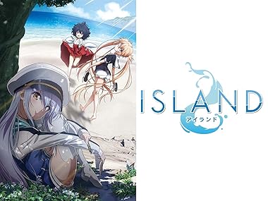 Amazon.co.jp: アニメ「ISLAND」を観る | Prime Video