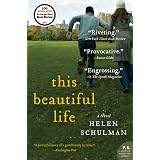 This Beautiful Life: A Novel: Schulman, Helen: 9780062024381: Amazon ...