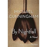 By Nightfall: A Novel: Cunningham, Michael: 9780374299088: Amazon.com ...