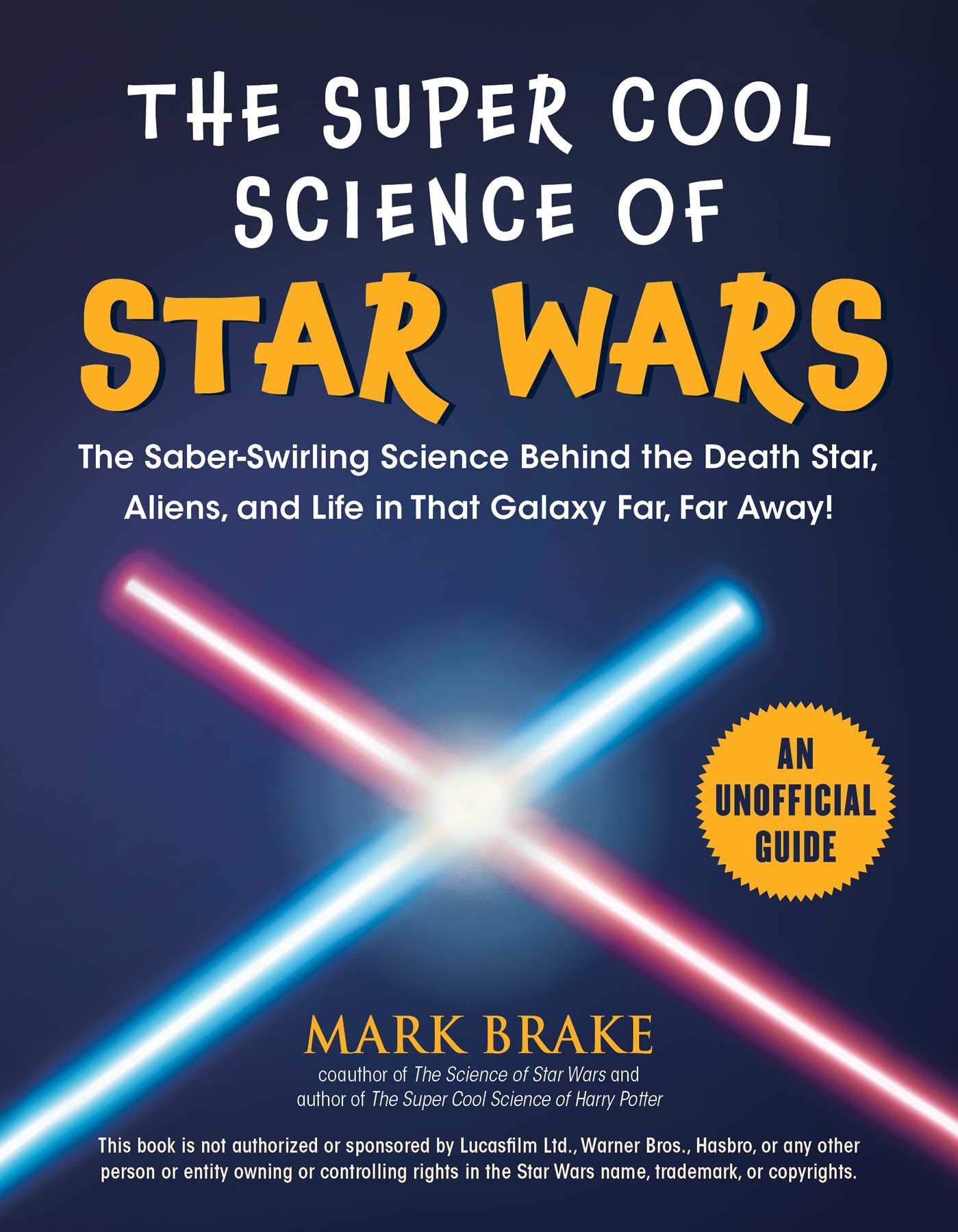 Mua The Super Cool Science of Star Wars: The Saber-Swirling Science ...