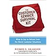 The Customer Service Survival Kit: What to Say to Defuse Even the Worst ...