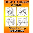 How to Draw Anime for Beginners Step by Step: Manga and Anime Drawing ...