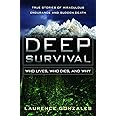 Deep Survival: Who Lives, Who Dies, and Why: Gonzales, Laurence ...
