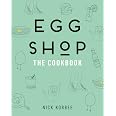 Egg Shop: The Cookbook: Korbee, Nick: 9780062476616: Amazon.com: Books