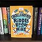 The Challenging Riddle Book for Kids: Fun Brain-Busters for Ages 9-12 ...