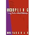 Uncoupling: Turning Points in Intimate Relationships: Vaughan, Diane ...
