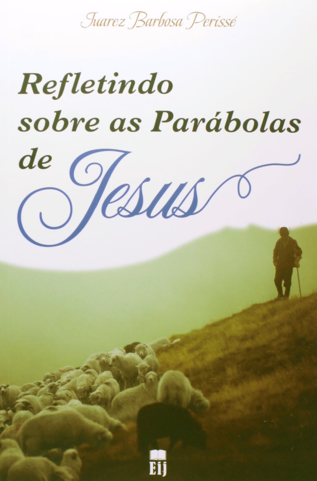 Refletindo Sobre as Parábolas de Jesus PDF Juarez Barbosa Perisse