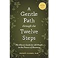 A Gentle Path through the Twelve Steps: The Classic Guide for All ...