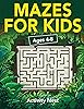 Mazes For Kids Ages 4-8: Maze Activity Book | 4-6, 6-8 | Workbook for ...