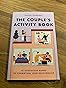The Couple's Activity Book: 70 Interactive Games to Strengthen Your ...