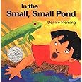 Amazon.com: In the Small, Small Pond: 9780805081176: Fleming, Denise ...