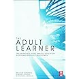 Amazon.com: The Adult Learner: The Definitive Classic in Adult ...