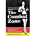 Inside the Combat Zone: Schorow, Stephanie, Schorow, Stephanie ...