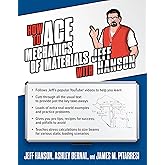 How to Ace Statics and How to Ace Mechanics of Materials with Jeff ...