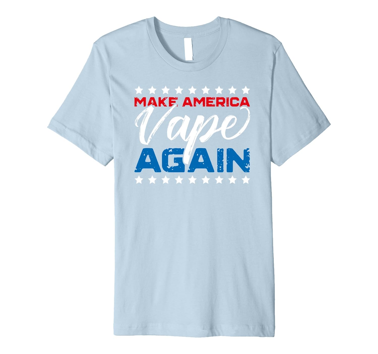 Make America Vape Again – Funny Vaporizer T-Shirt – Unisex-CD – Canditee