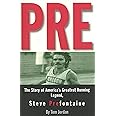 Amazon.com: Pre: The Story of America's Greatest Running Legend, Steve ...