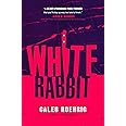Amazon.com: White Rabbit: 9781250294753: Roehrig, Caleb: Books