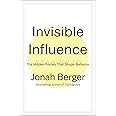 Invisible Influence: The Hidden Forces that Shape Behavior: Berger ...