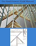 Roof Framer's Bible: The Complete Pocket Reference to Roof Framing 2nd ...