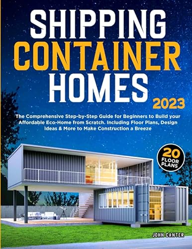 Shipping Container Homes: The Comprehensive Step-by-Step Guide for ...